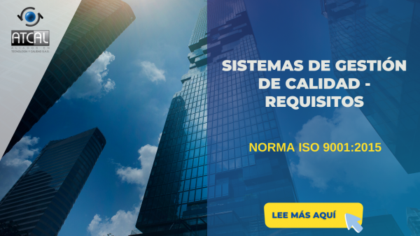 ISO 9001:2015 SISTEMAS DE GESTIÓN DE CALIDAD-REQUISITOS - IMPLEMENTANDO SGI