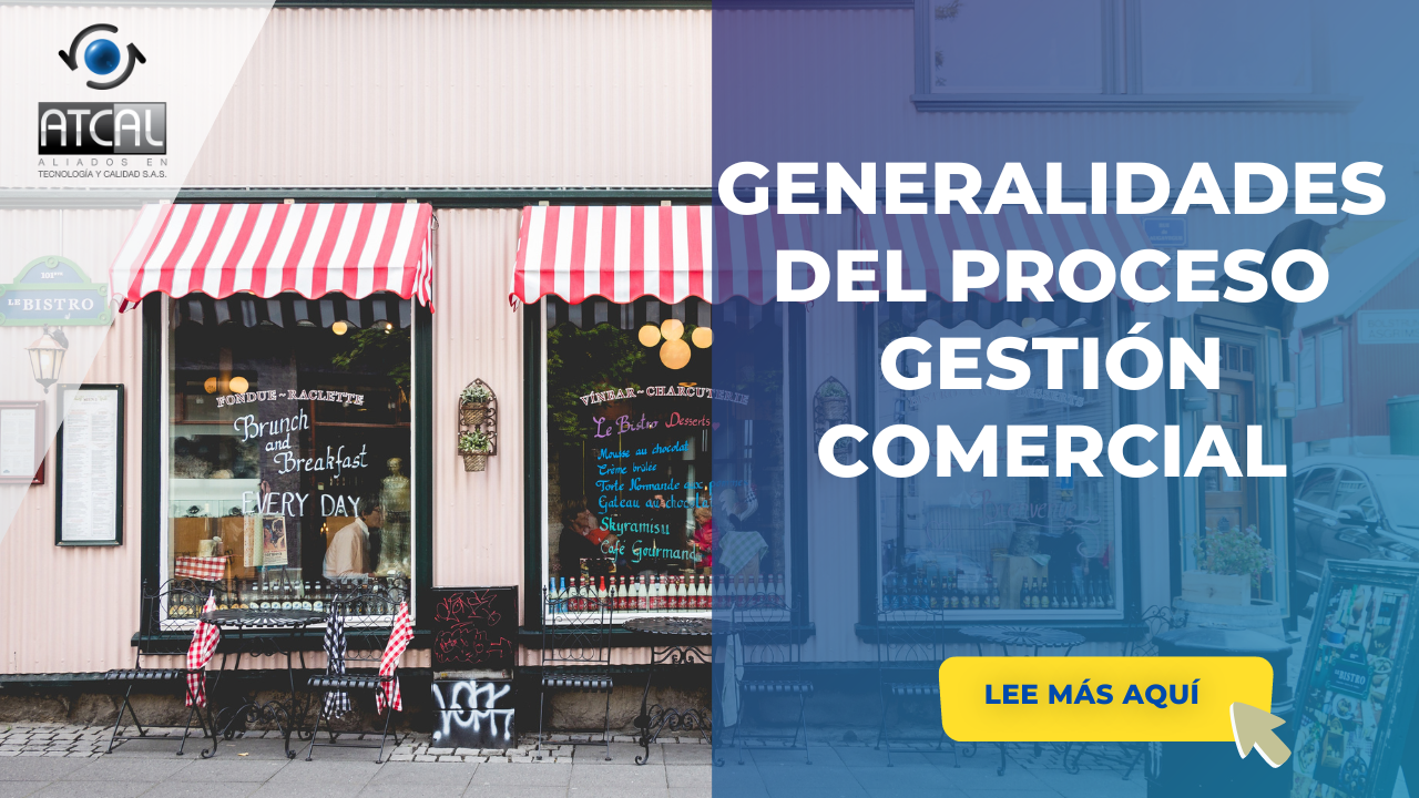 5 GENERALIDADES DEL PROCESO GESTIÓN COMERCIAL - IMPLEMENTANDO SGI