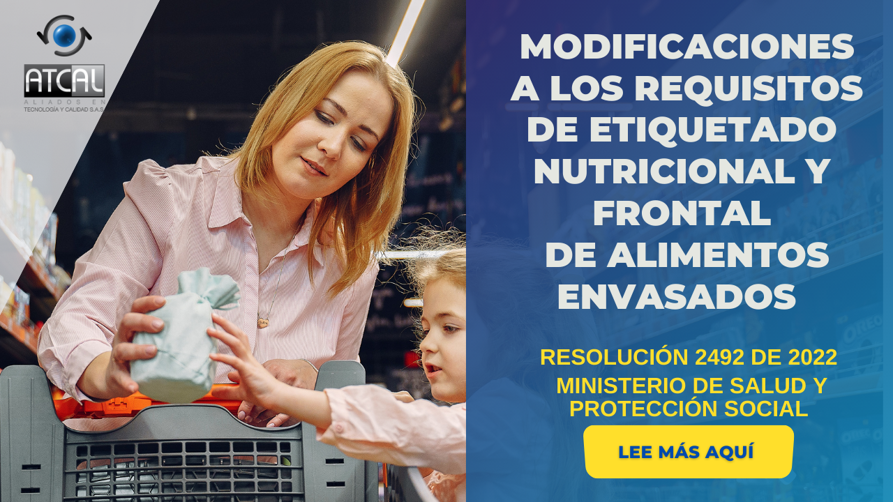 RESOLUCIÓN 2492 DE 2022 - MODIFICACIONES A LOS REQUISITOS DE ETIQUETADO NUTRICIONAL Y FRONTAL DE ...