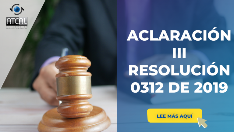 ACLARACIÓN III RESOLUCIÓN 0312 DE 2019 ESTANDARES MÍNIMOS DEL SISTEMA DE SEGURIDAD Y SALUD EN EL ...