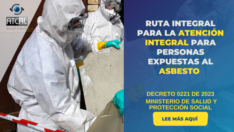 DECRETO 0221 DE 2023- RUTA INTEGRAL PARA LA ATENCIÓN INTEGRAL PARA PERSONAS EXPUESTAS AL ASBESTO ...